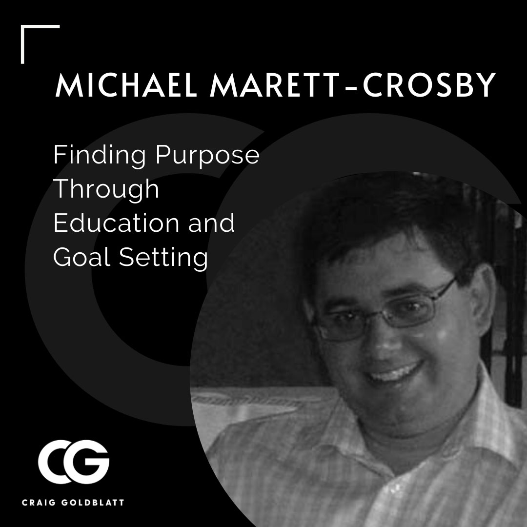 "Finding Purpose Through Education and Goal Setting" - Michael Marrett ...